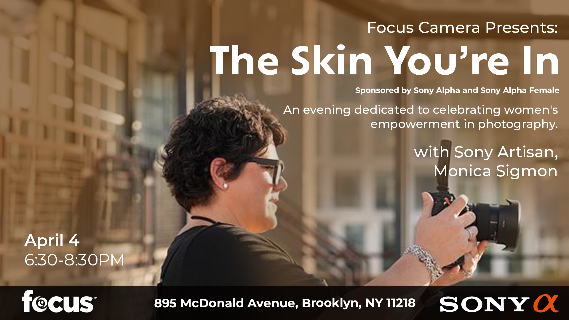 Focus Camera presents: The Skin You’re In with Sony Artisan, Monica ...